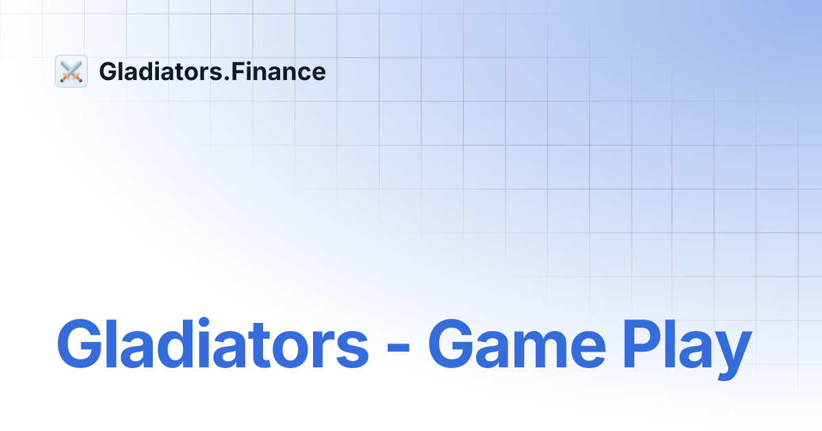 Gladiators - Game Play | Gladiators.Finance