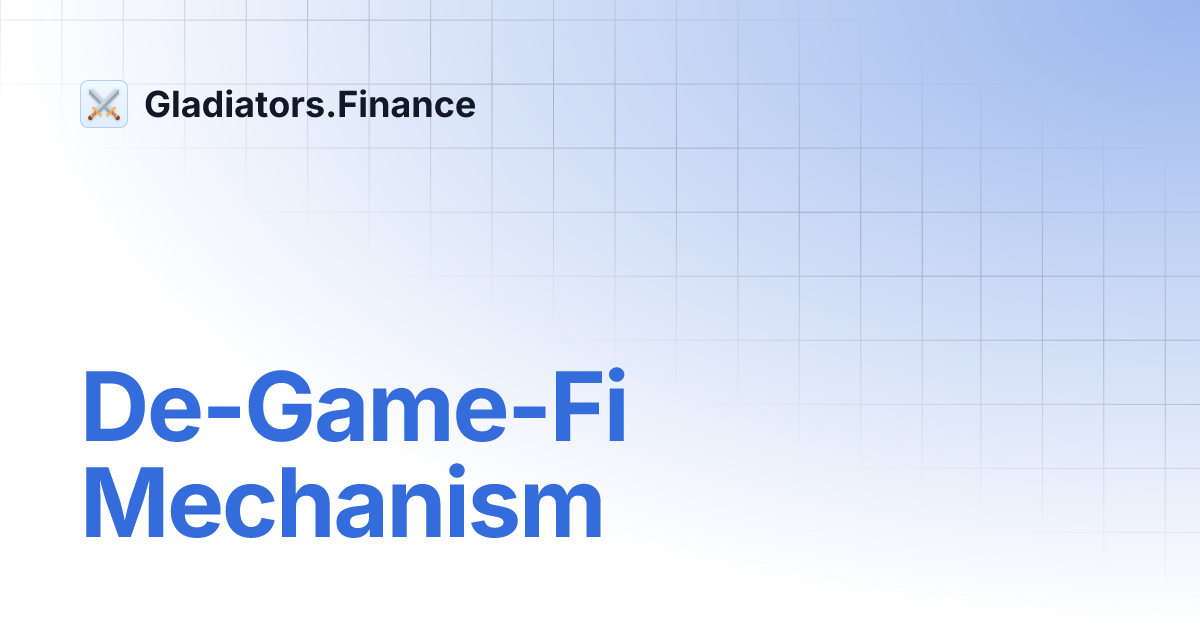De-Game-Fi Mechanism | Gladiators.Finance